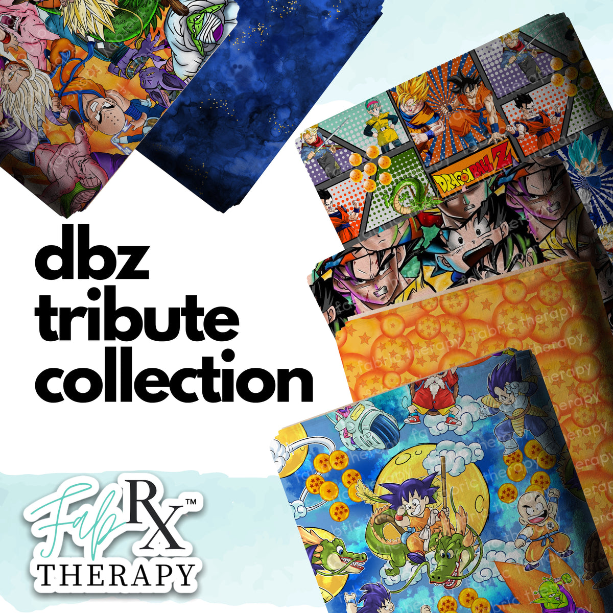 DBZ Tribute Collection – Fabric Therapy